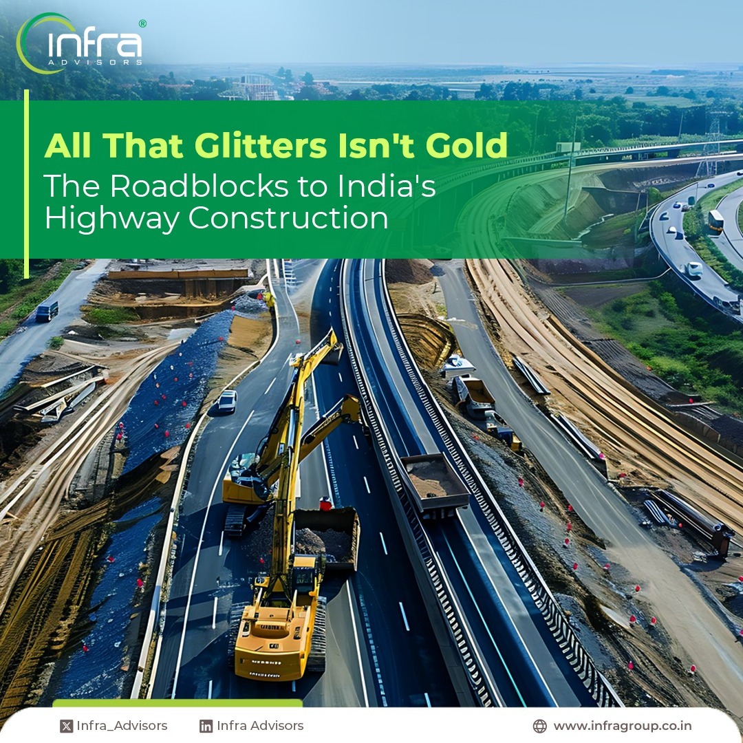 All That Glitters Isn't Gold: The Roadblocks to India's Highway ...