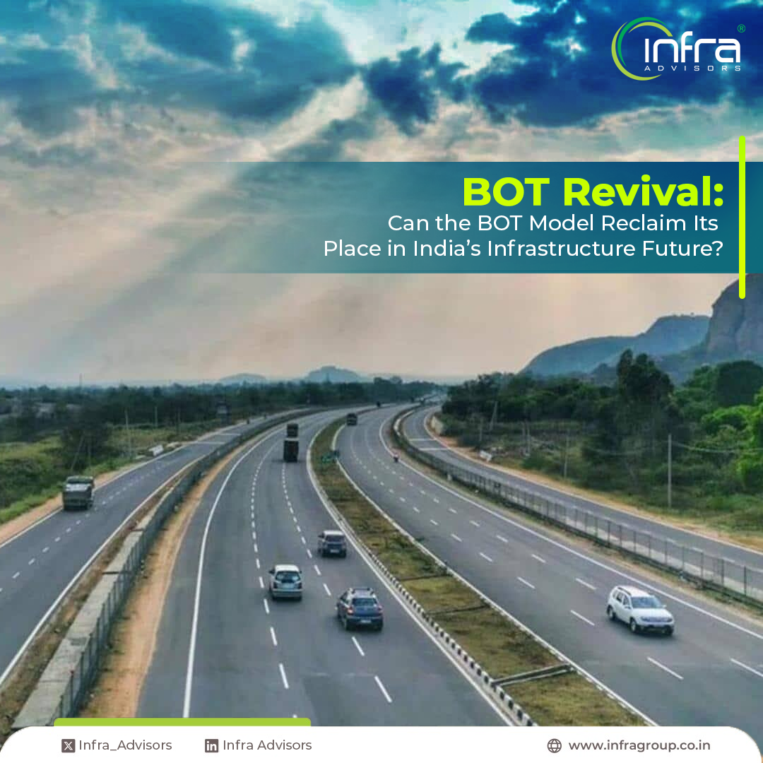 Can the BOT Model Reclaim Its Place in India’s Infrastructure Future?